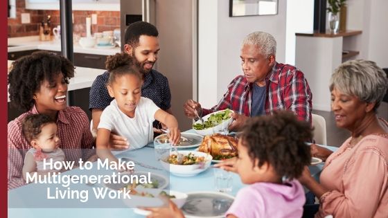 How to Make Multigenerational Living Work - Discovery Homes Blog